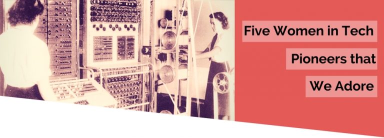 Celebrating the Contribution of Women in the Tech Industry