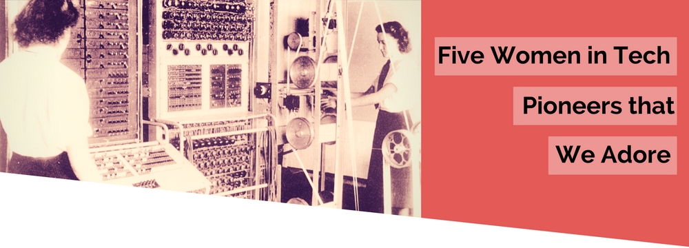 Celebrating the Contribution of Women in the Tech Industry