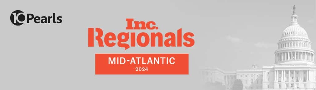 10Pearls | INC Magazine's 4-time fastest-growing Mid-Atlantic company
