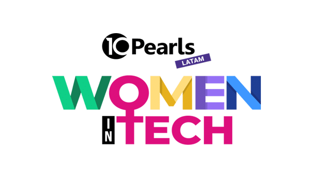 10Pearls Latam Women in Tech Event