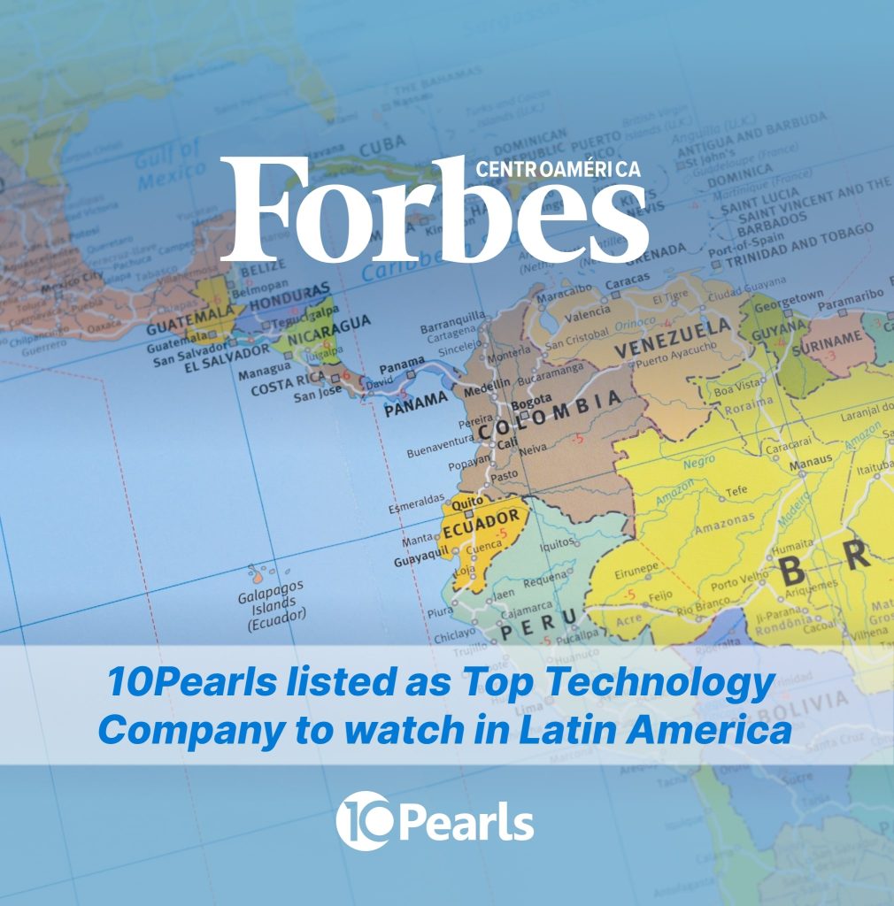 10Pearls Named Top Tech Company to Watch in Latin America