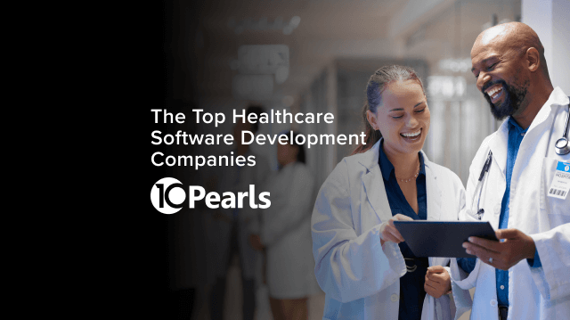 The Top Healthcare Software Development Companies of 2025