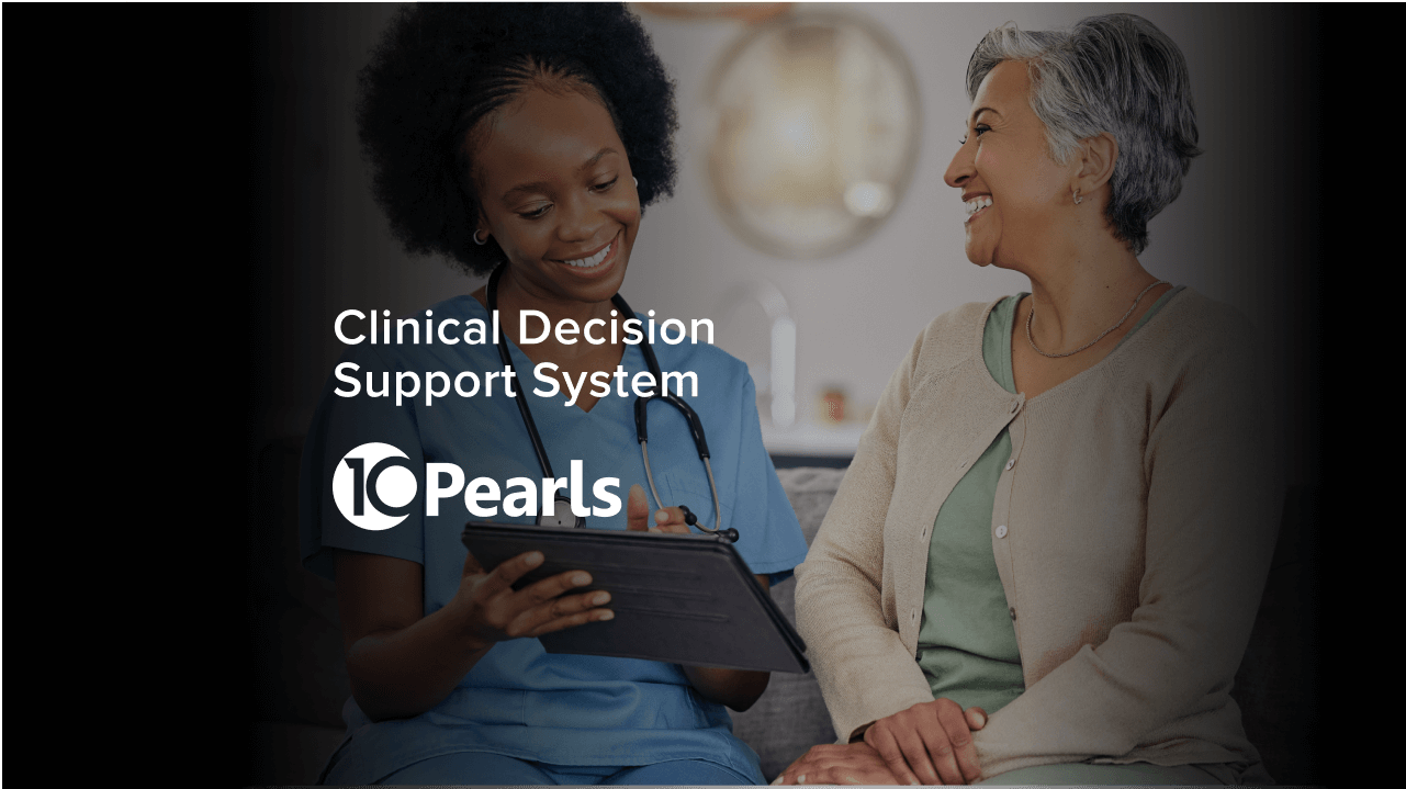 Streamlining Clinical Decision Support - 10Pearls