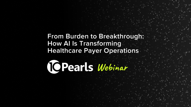 How AI Is Transforming Healthcare Payer Operations - 10Pearls