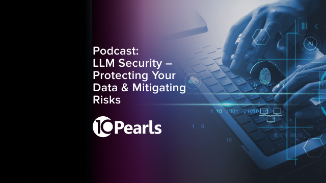 Secure LLMs: Data Protection & Risk Control - 10Pearls